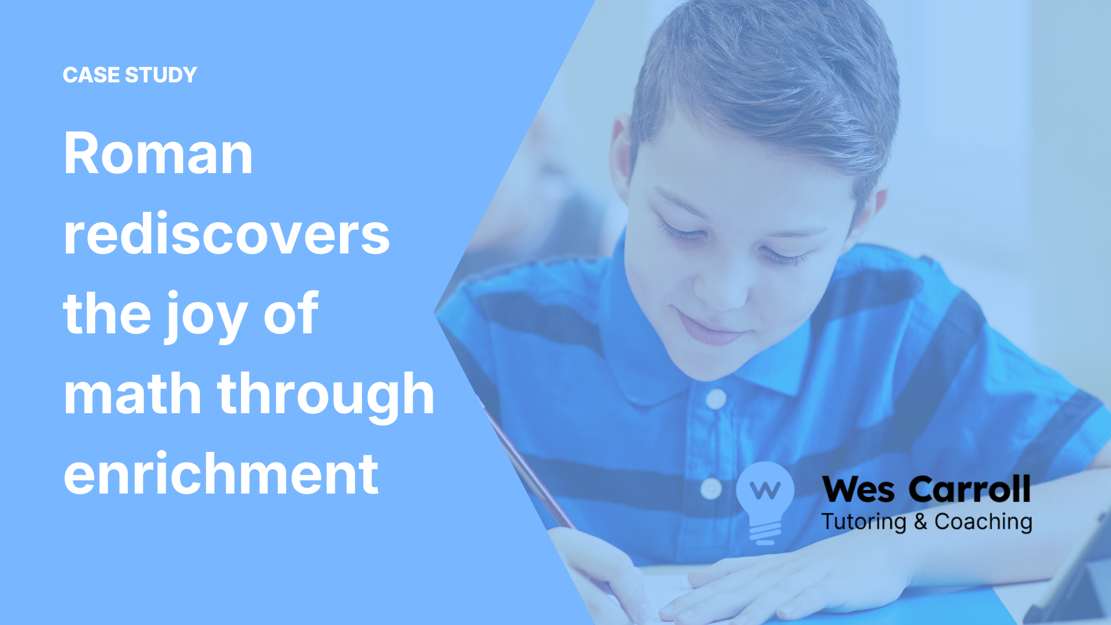 Rediscovering the joy of math through enrichment | Wes Carroll Tutoring ...